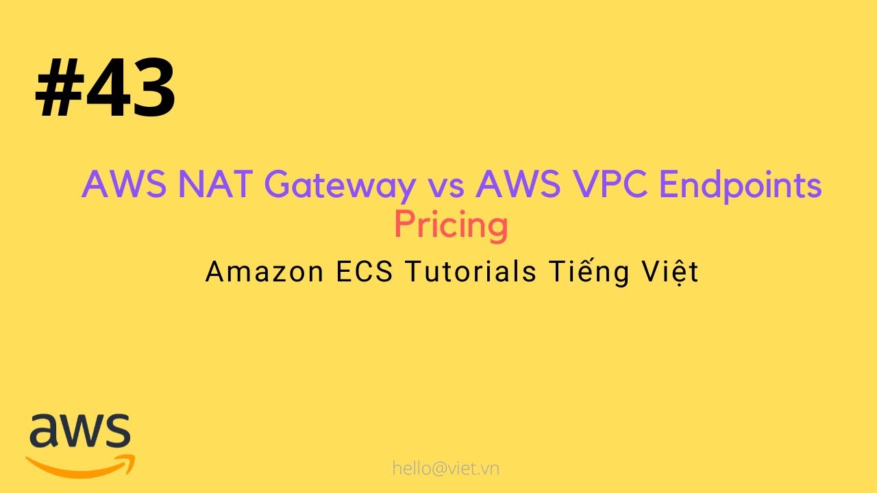 #43 AWS NAT Gateway vs AWS VPC Endpoints Pricing Khi Sử Dụng với Amazon ...