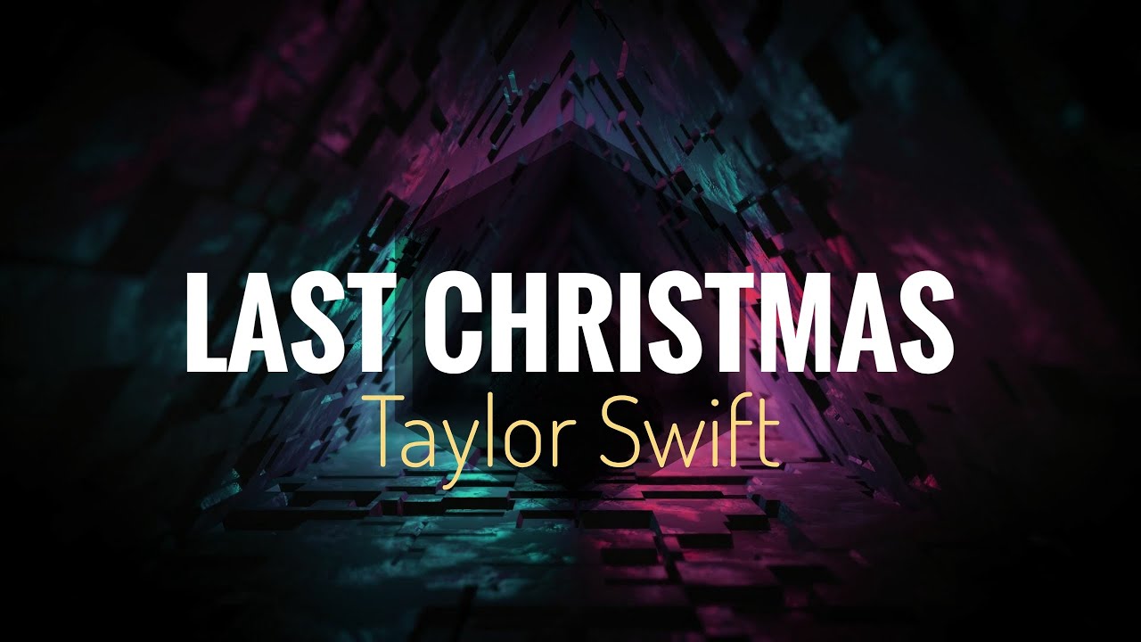 LAST CHRISTMAS | Taylor Swift - YouTube