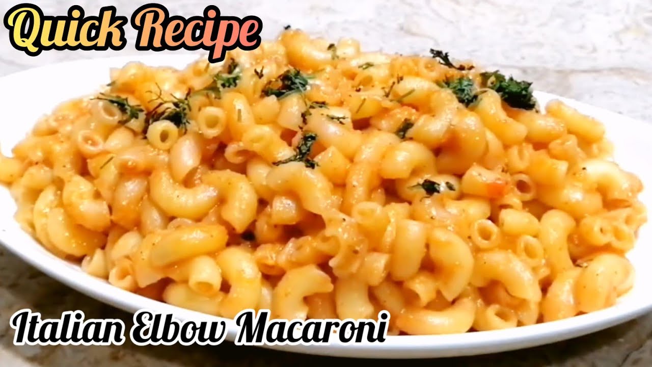 Italian Pasta - Italian Elbow Macaroni - Quick Recipe - What a Taste ...
