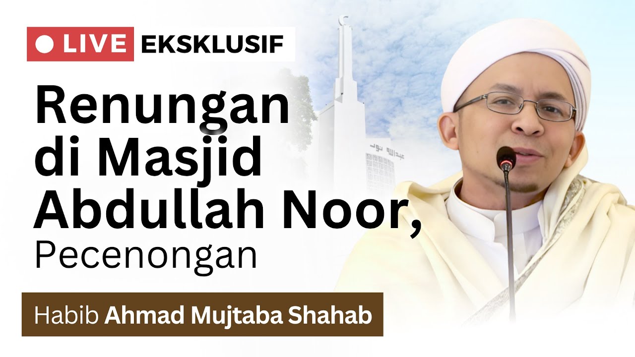 🔴SIARAN TUNDA KHUTBAH JUM'AT - Habib Mujtaba Shahab - Masjid Abdullah ...