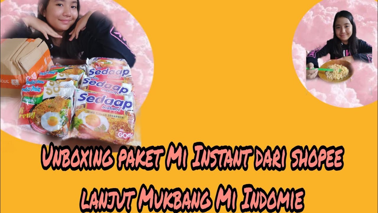 Unboxing Paket Mi Instant Dari Shopee Dan Mukbang Mie Indomie # ...