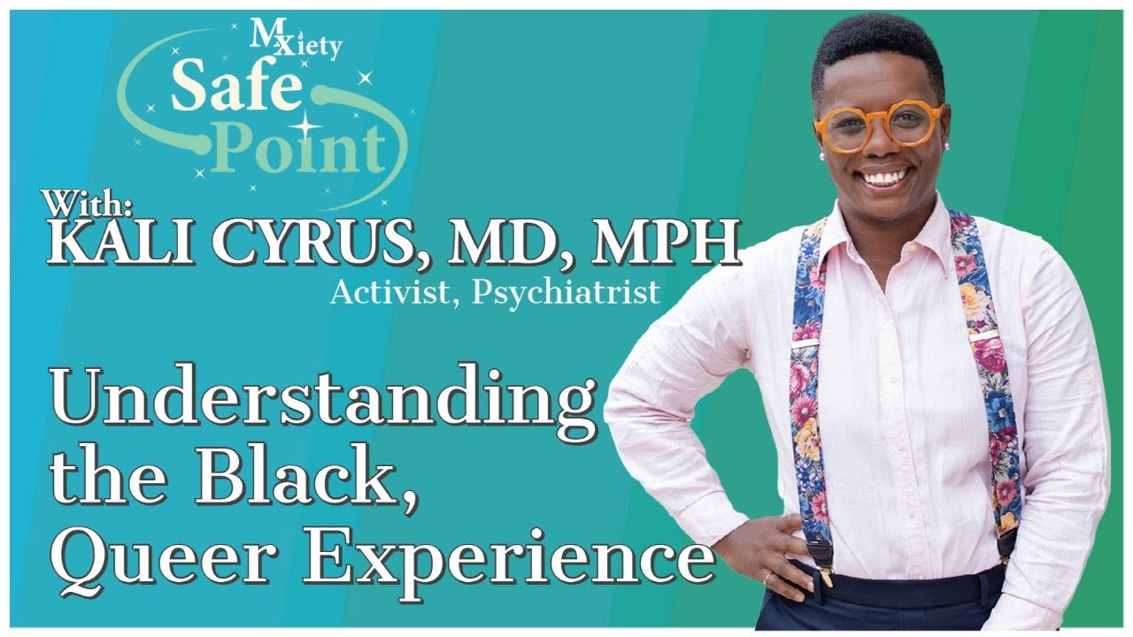 Safe Point w/ Mxiety | Guest: Dr. Kali Cyrus - "Understanding the Black ...