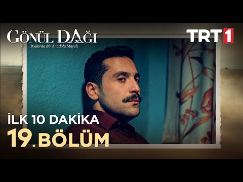 Gönül Dağı 19. Bölüm - Tam Bölüm TRT İzle'de!