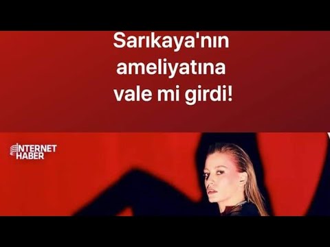 Serenay Sarıkaya nin ameliyatına vale girdi.