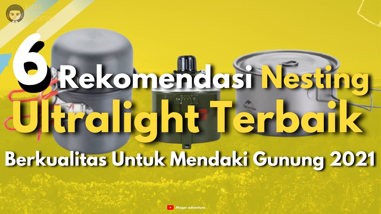 6 Rekomendasi Nesting Ultralight Terbaik Murah Berkualitas Untuk ...