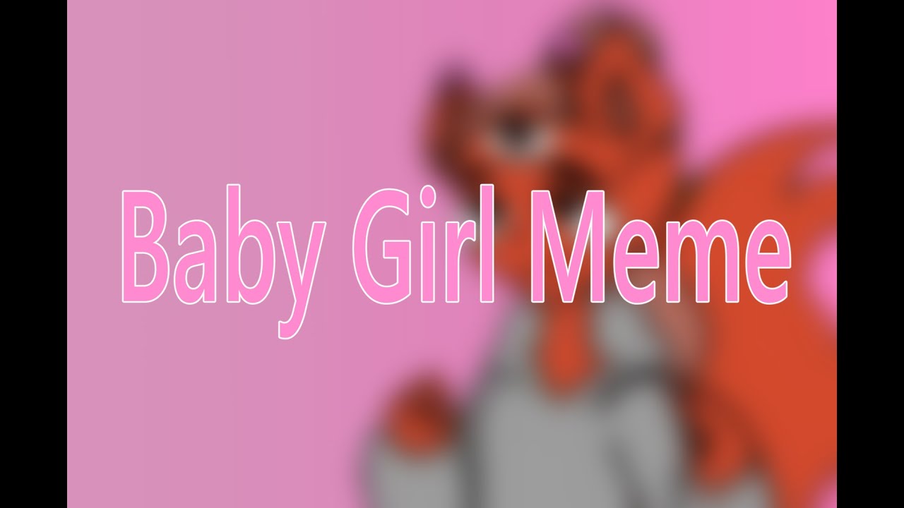 Baby Girl (Animation Meme) {ocs} - YouTube