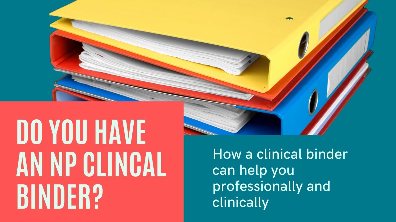 How an NP Binder Can Help You Professionally and Clinically - YouTube