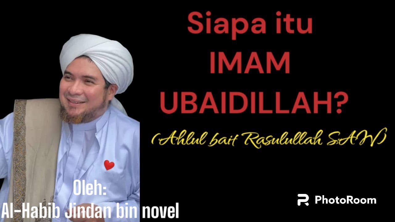 Siapa itu Imam Ubaidillah..? - YouTube
