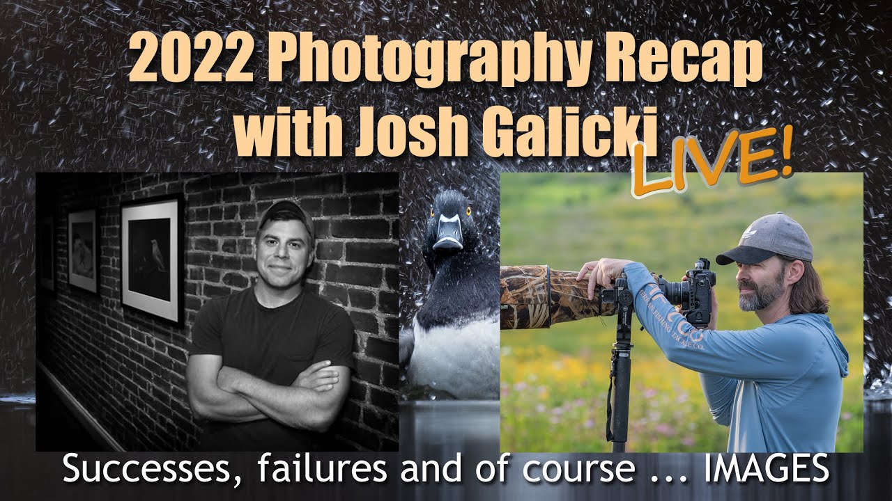 2022 Photo Recap with Josh Galicki, LIVE SHOW - YouTube