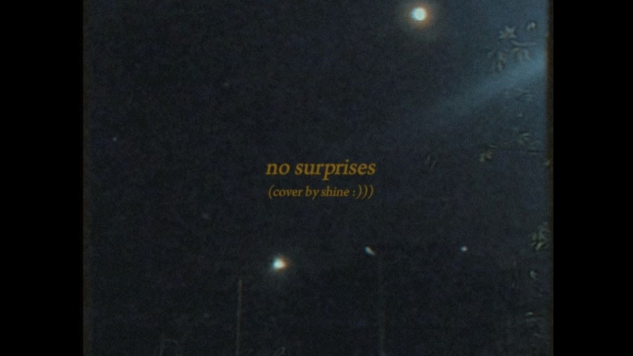 no surprises by radiohead | (cover by shine) - YouTube