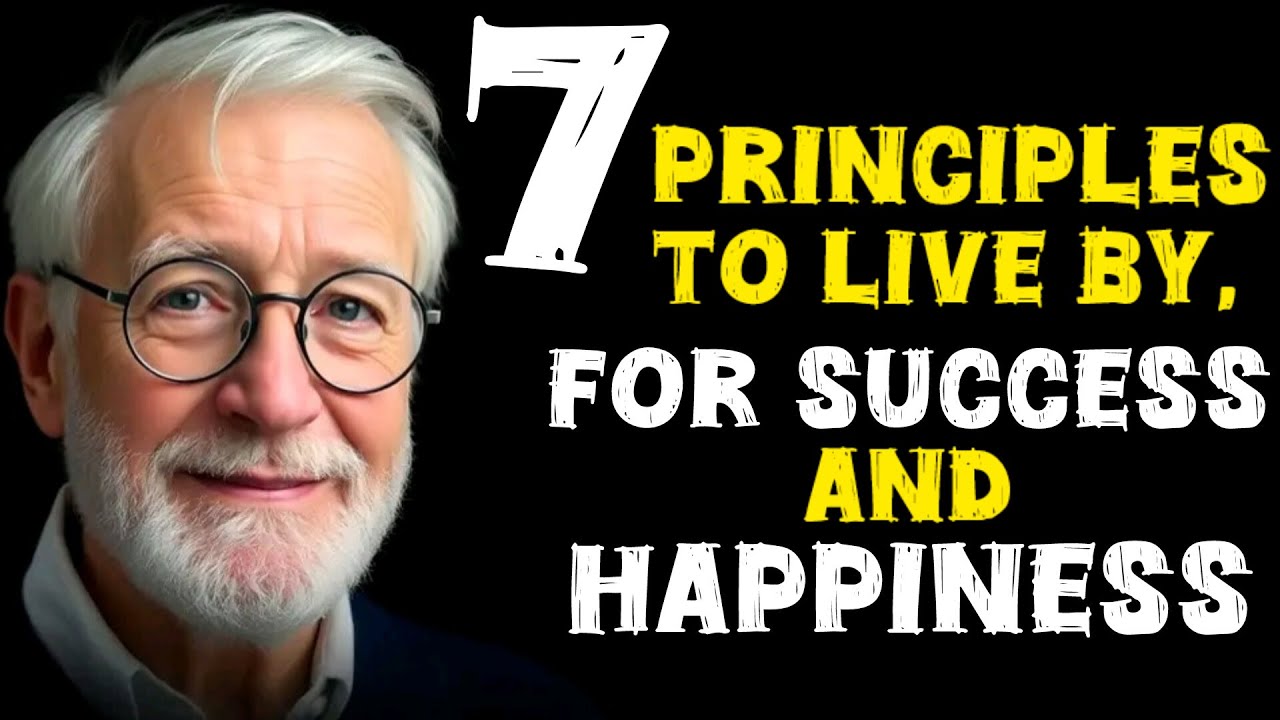 7 Principles To Live By For A Successful, Happy Life - Motivational ...