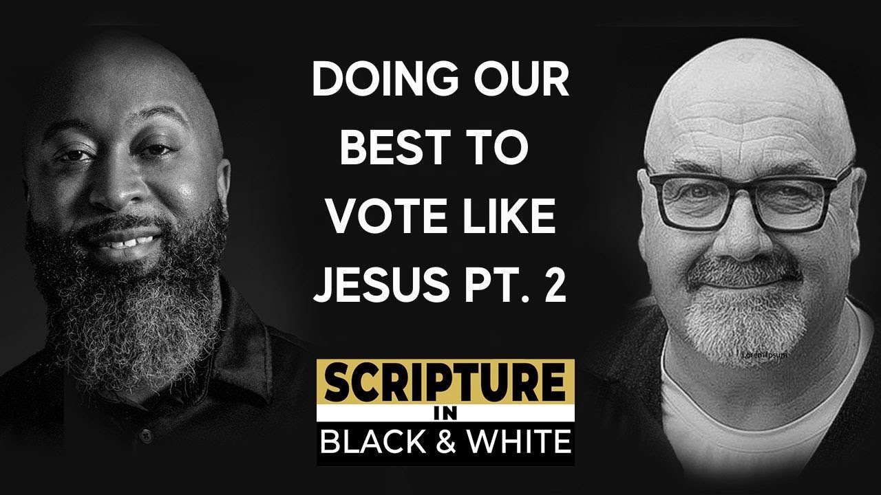 Doing our Best to Vote Like Jesus Pt. 2 - YouTube