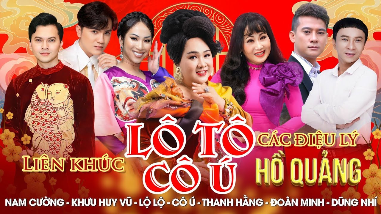 LÔ TÔ CÔ Ú - LIÊN KHÚC LÔ TÔ HỒ QUẢNG ĐIỆU LÝ - Cô Ú & Lộ Lộ - Khưu Huy ...