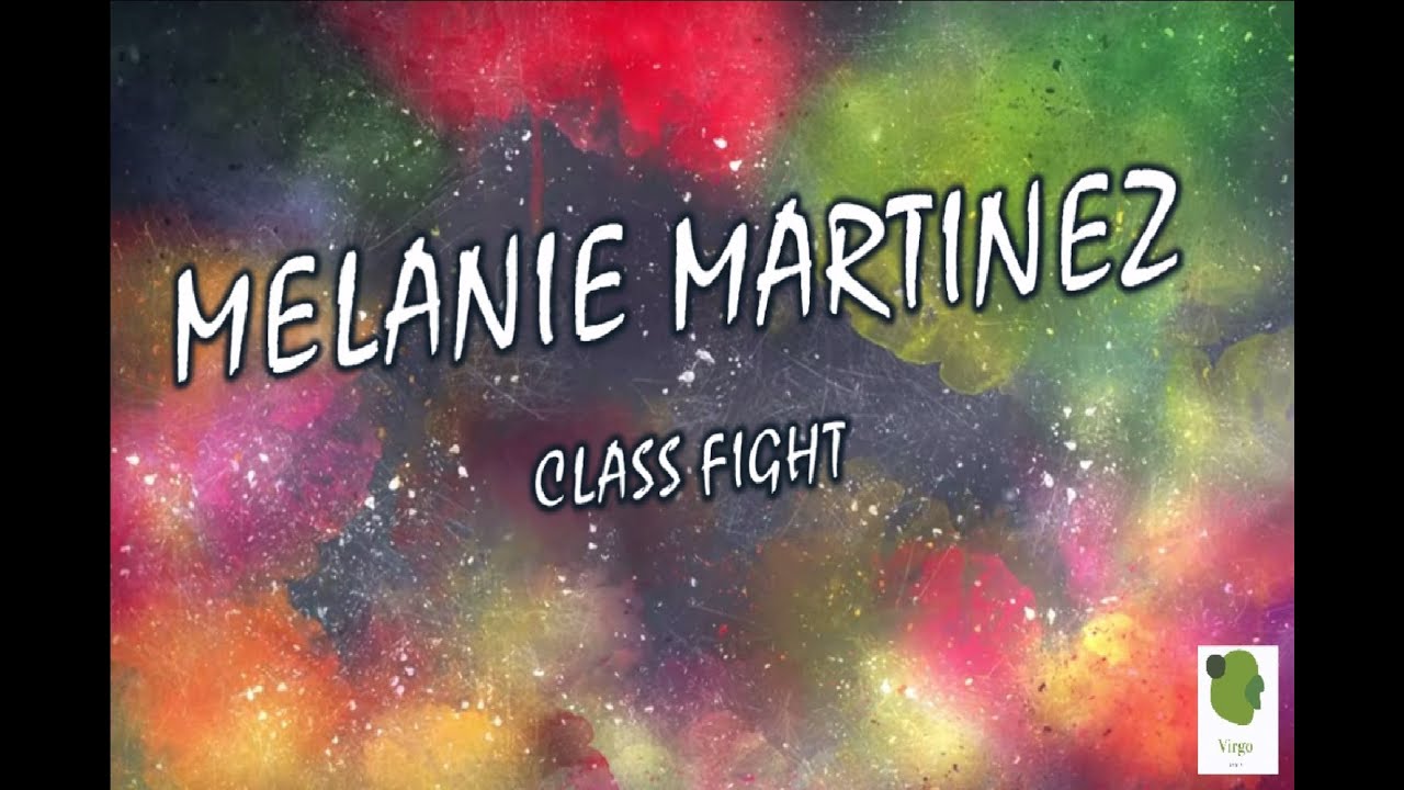Melanie Martinez - Class Fight (Lyrics) - YouTube