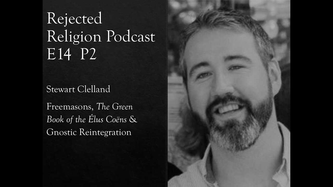 RR Pod E14 P2 Stewart Clelland: Freemasons, The Green Book of the Élus ...