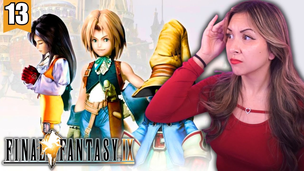 Well all YOU think about is girls! | Final Fantasy IX | Pt. 13 - YouTube