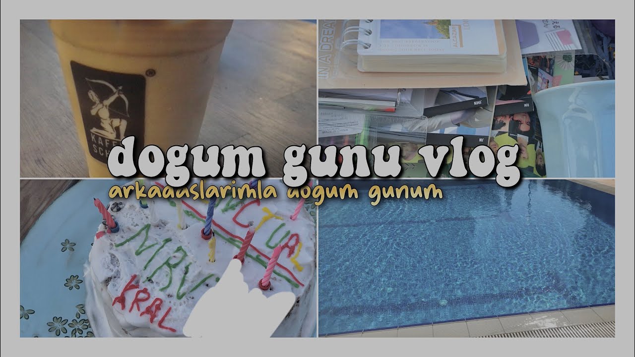 Dogum Gunu Vlog 🎂 || arkadaslarimla dogum gunum || - YouTube
