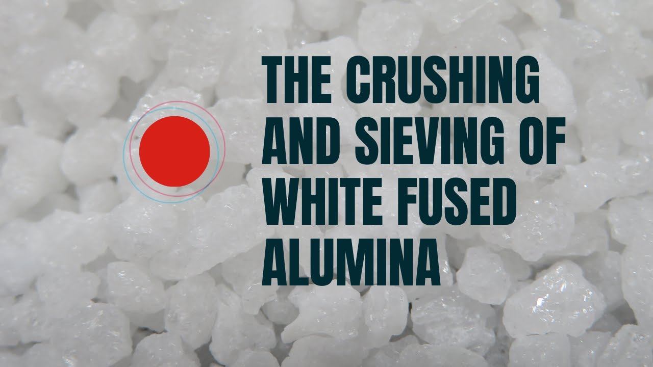 JCT Abrasives: The Crushing and Sieving Process of White Fused Alumina ...
