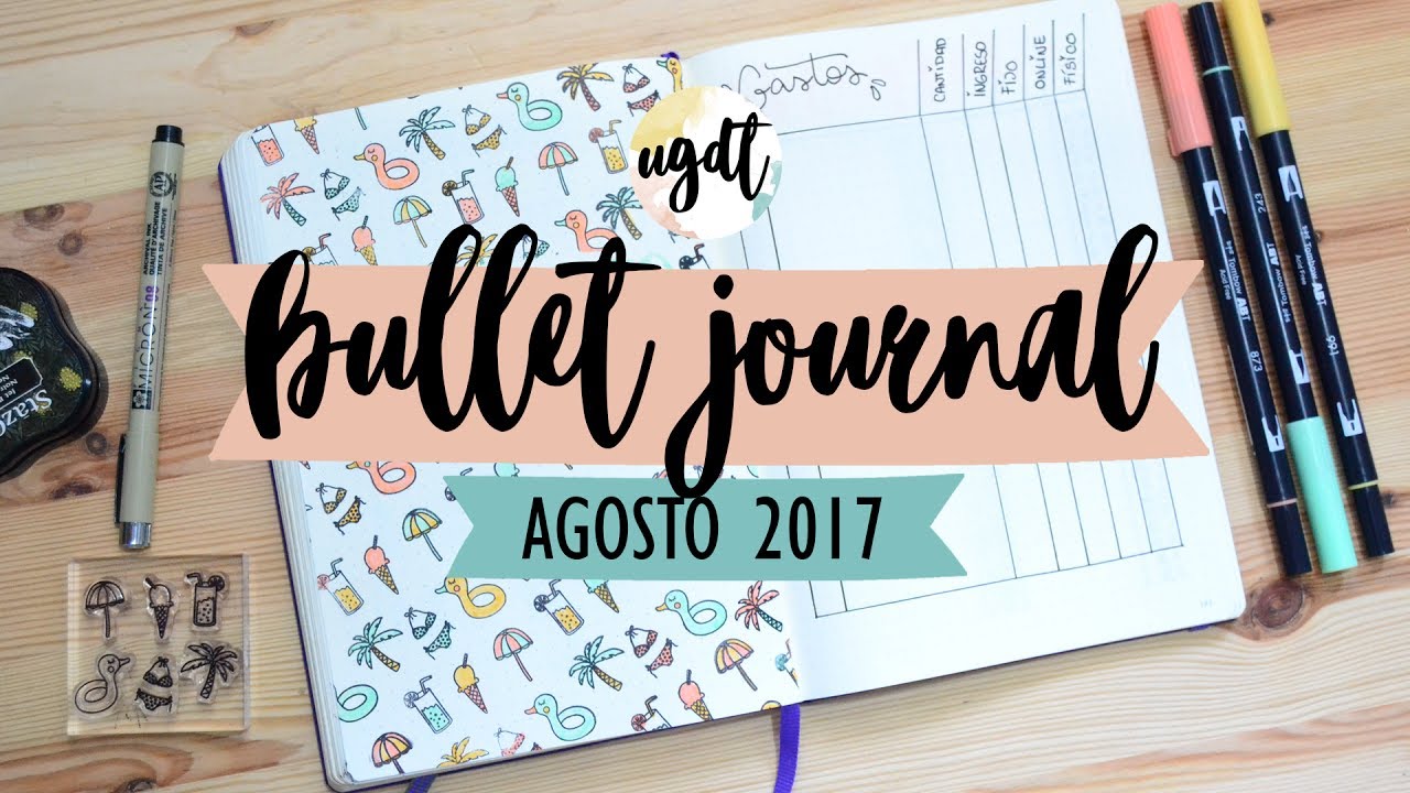 Bullet Journal Agosto 2017 - Decoración y edición - Tutorial en español ...