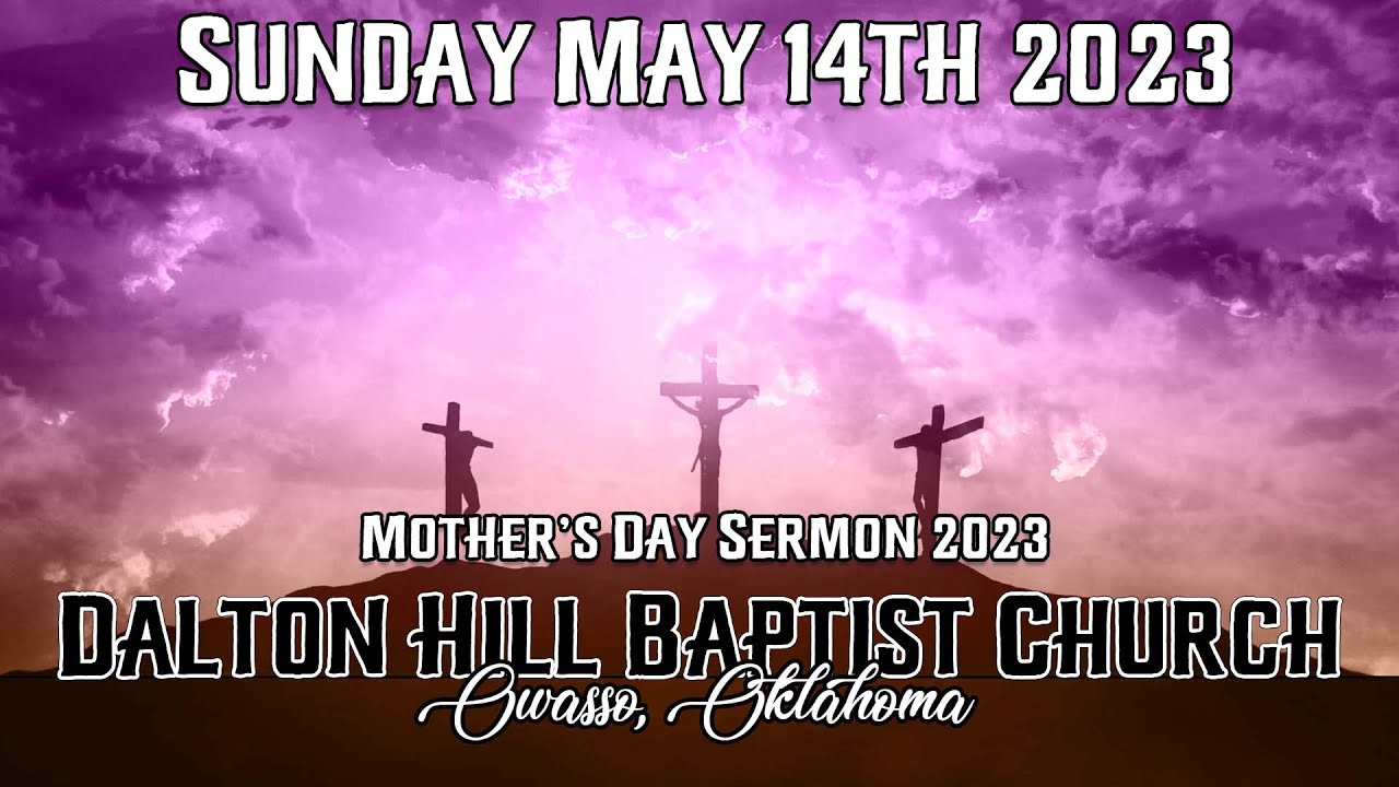 5/14/2023 - Mother’s Day Sermon 2023 - YouTube
