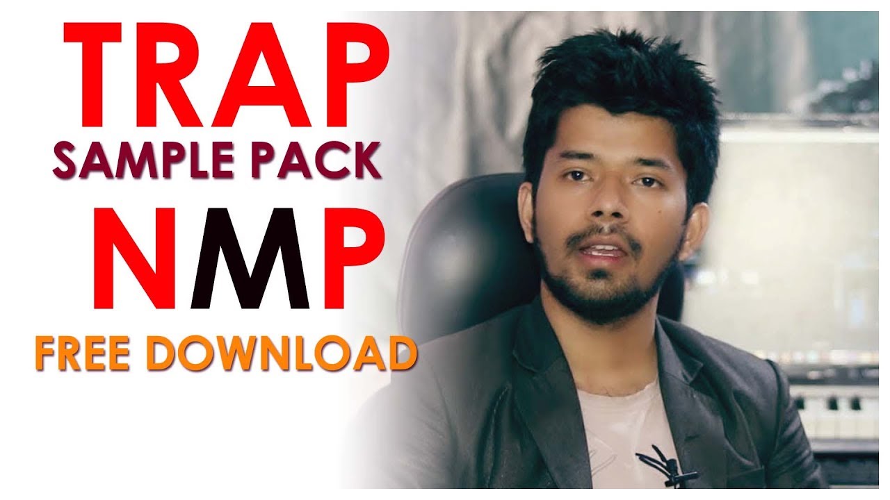 NMP TRAP SAMPLE PACK - FREE DOWNLOAD FOR FL STUDIO - YouTube