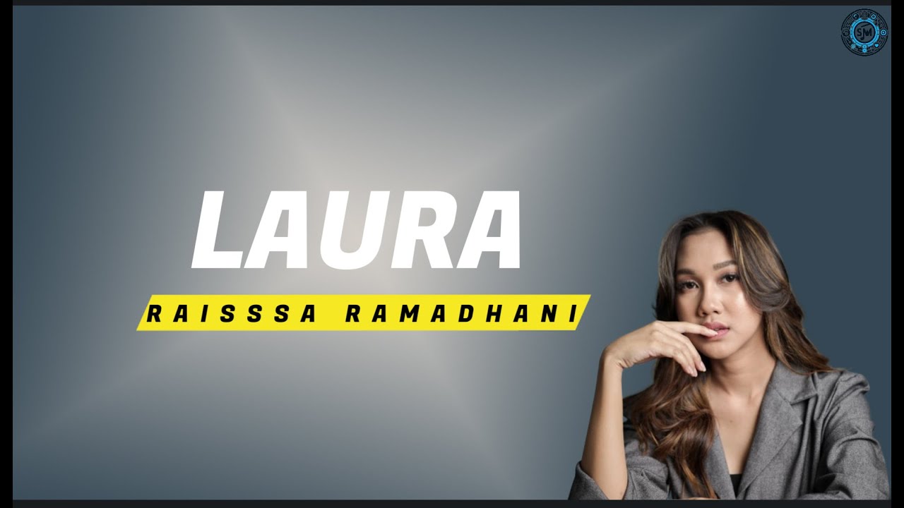 Laura Ost. Film Laura - Raissa Ramadhani | Lirik Lagu - YouTube