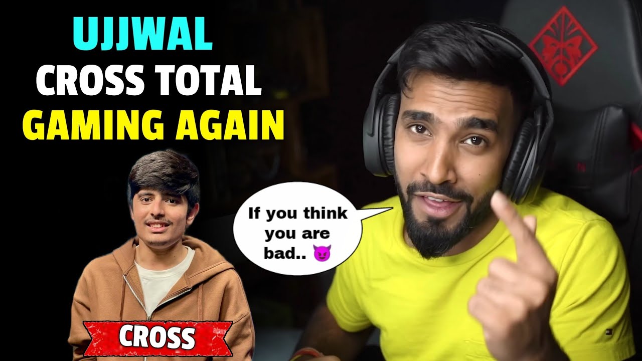 UJJWAL CROSS TOTAL GAMING | TECHNO GAMERZ VS TOTAL GAMING | TECHNO GAMERZ | UJJWAL GAMING ...