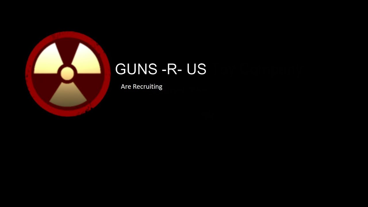 Guns-R-Us Unofficial Recruitment Video - YouTube