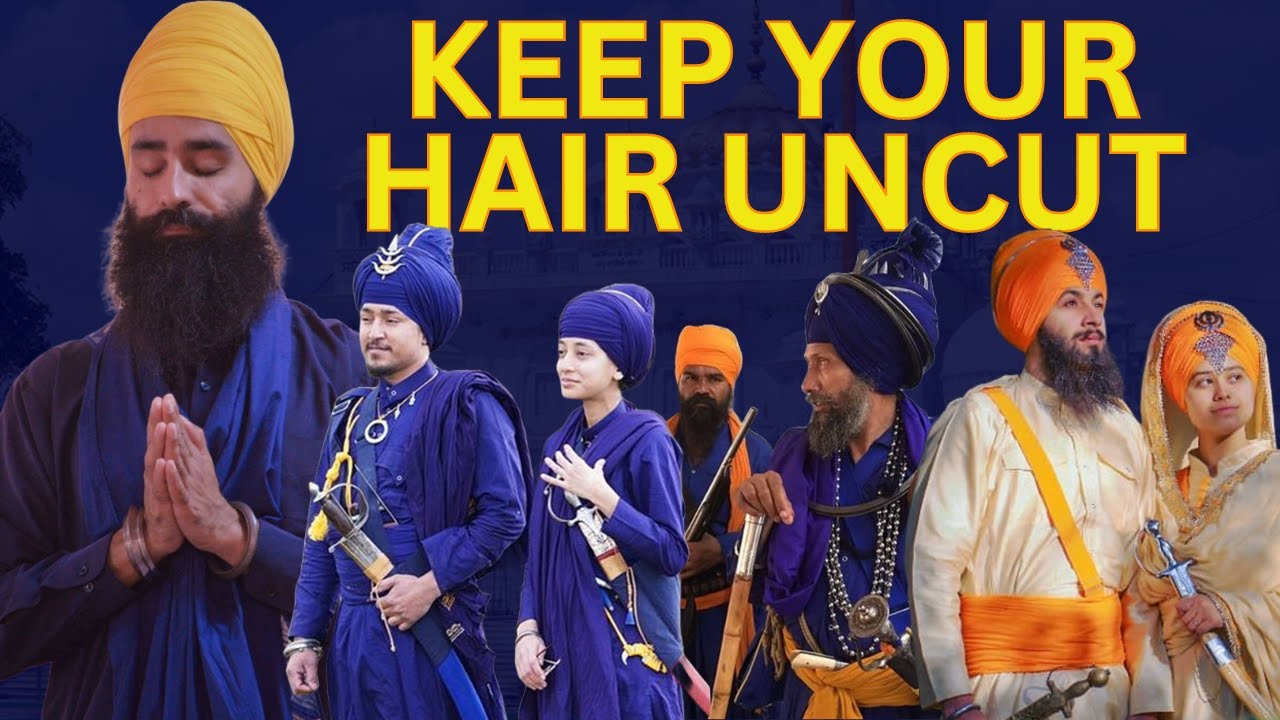 Keep your Hair Uncut from Birth - Kesh is the Nishani of the Guru ...