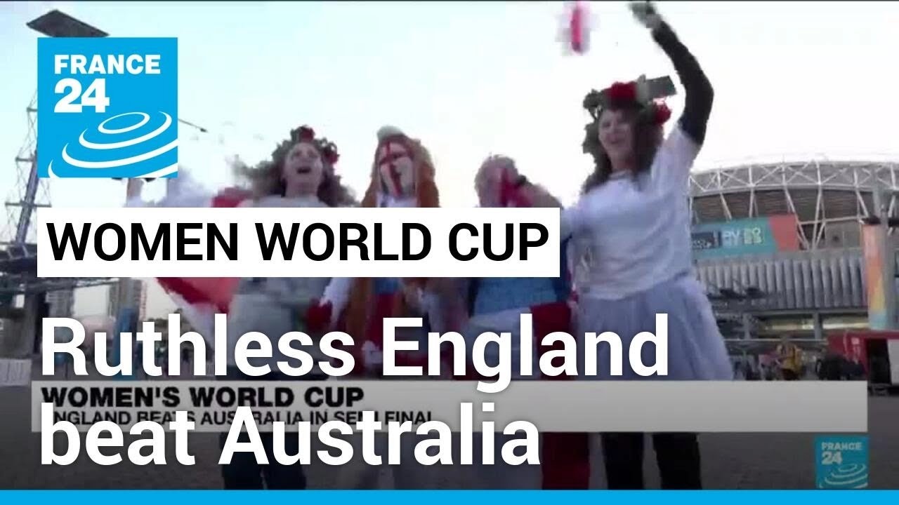 Ruthless England beat Australia to set up World Cup final with Spain ...