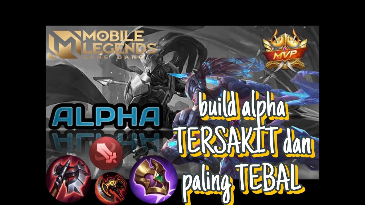 Build alpha TERSAKIT dan paling TEBAL | game play alpha jungler ...
