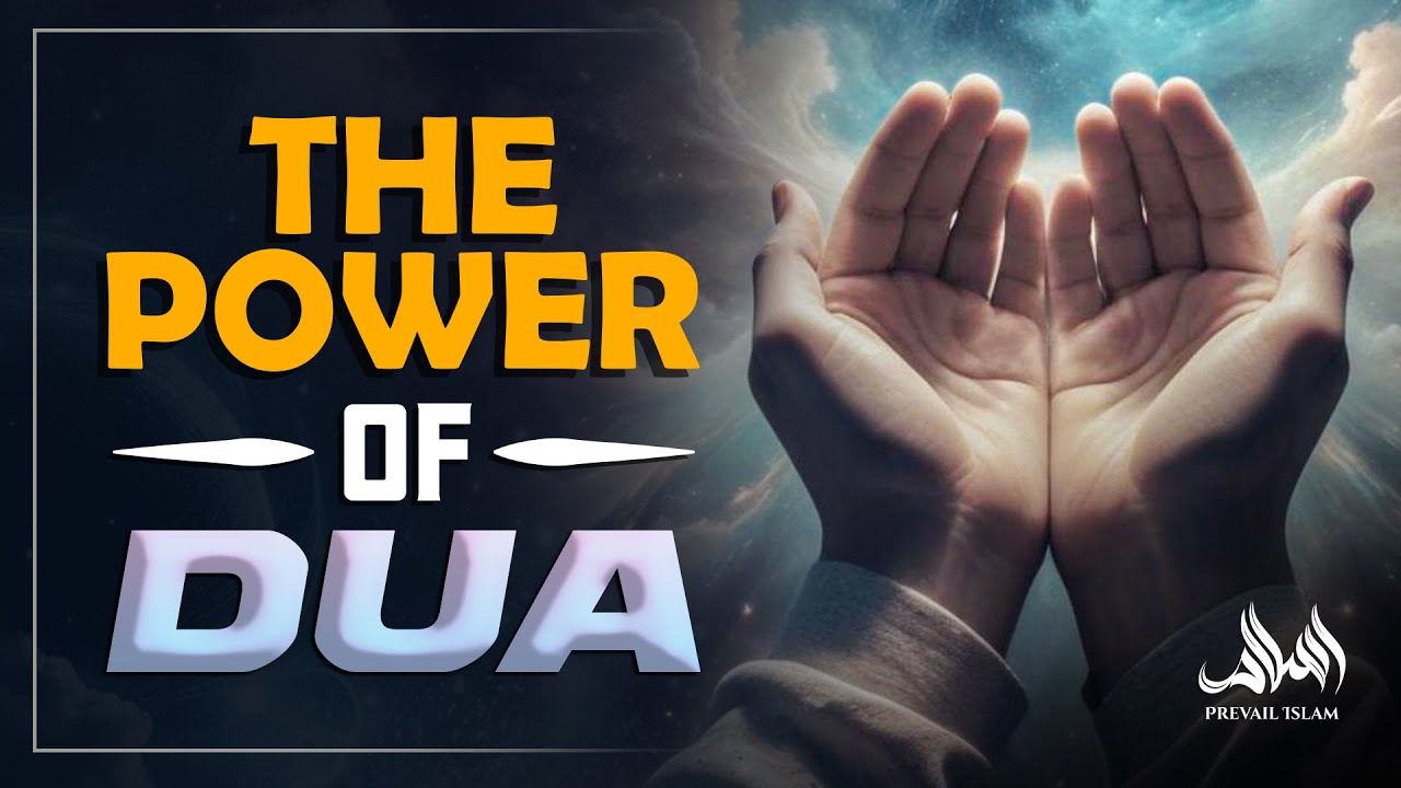 THE POWER OF DUA - YouTube