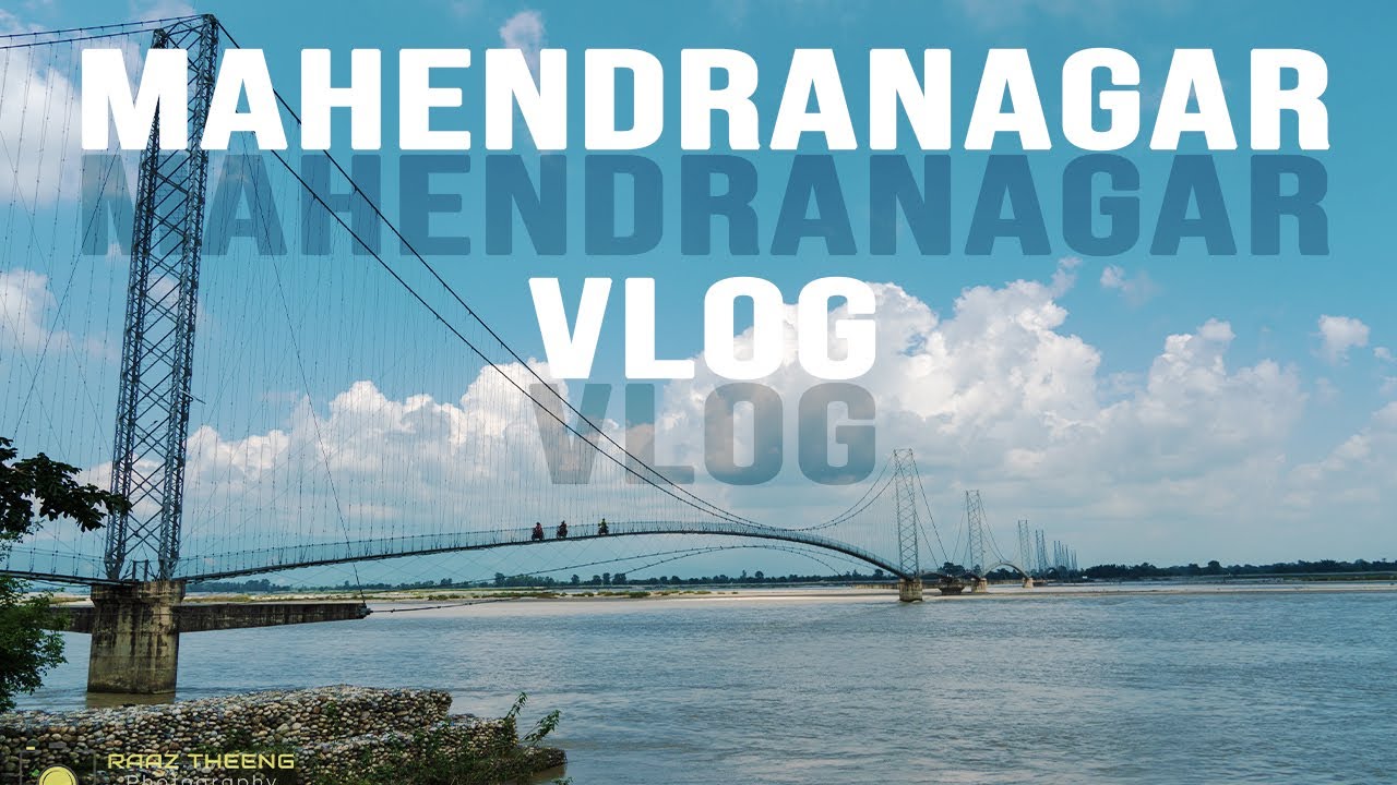 MAHENDRANAGAR, KANCHANPUR, KAILALI Travel Vlog | सुदुर पश्चिम नेपाल ...