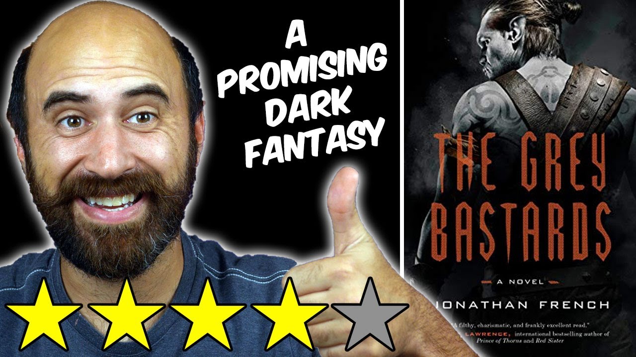 The Grey Bastards (Spoiler Free Review) by Jonathan French - YouTube