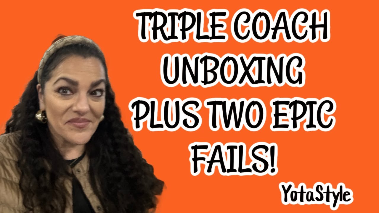 TRIPLE COACH UNBOXING/ PLUS EPIC, HILAROUS FAIL! YOU WON'T BELIEVE WHAT COACH SENT ME! # ...