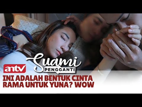 Ini Adalah Bentuk Cinta Rama Untuk Yuna? Wow | Best Cut Suami Pengganti Eps 332 (8/12)