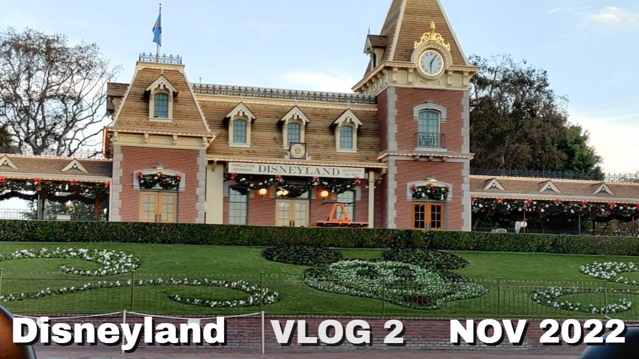 2022 NOV - DISNEYLAND VLOG 2 of 3 | Disneyland Park - YouTube
