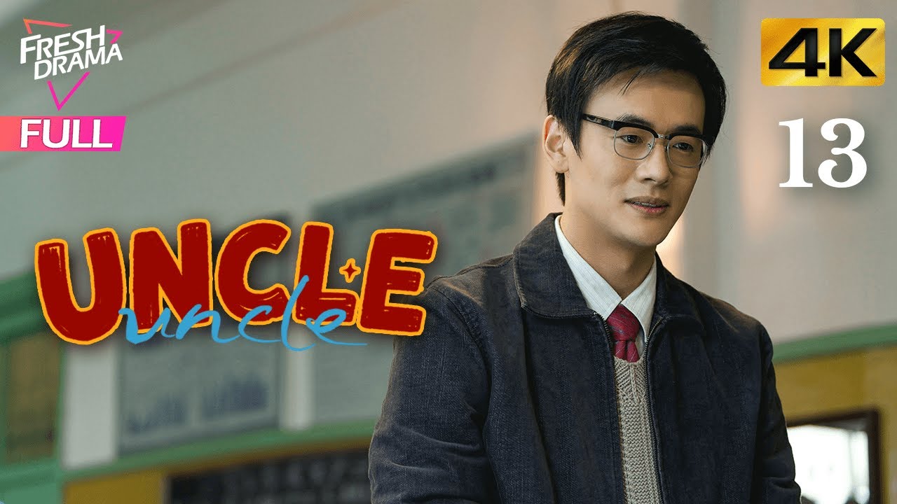 【4K Multi-sub】Uncle EP13 | Guo Jing Fei, Esther Wang, Patrick Zhang ...