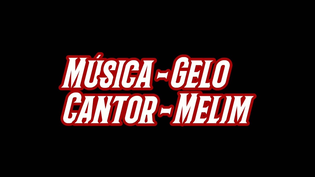 Melim - Gelo ( Letra ) - YouTube