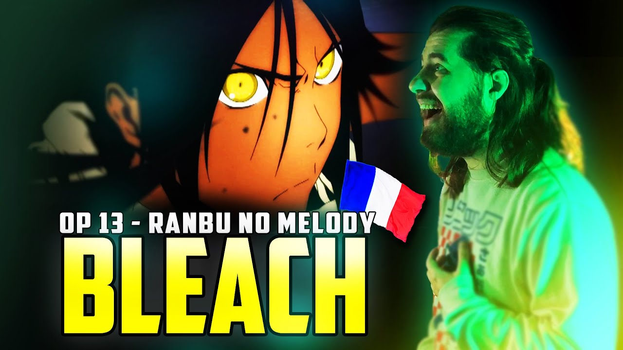 Bleach OP 13 - Ranbu No Melody (French cover) - YouTube