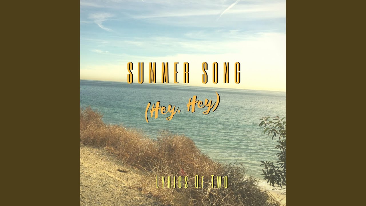 Summer Song (Hey, Hey) - YouTube