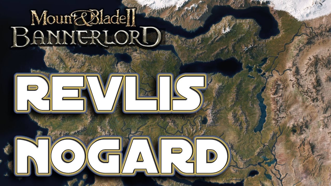 The Story Of REVLIS NOGARD - Mount & Blade 2 Bannerlord - YouTube