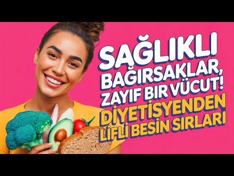 Bağırsak Sağlığınız İçin 5 Altın Kural | Mutlaka Yemeniz Gereken Lifli Besinler