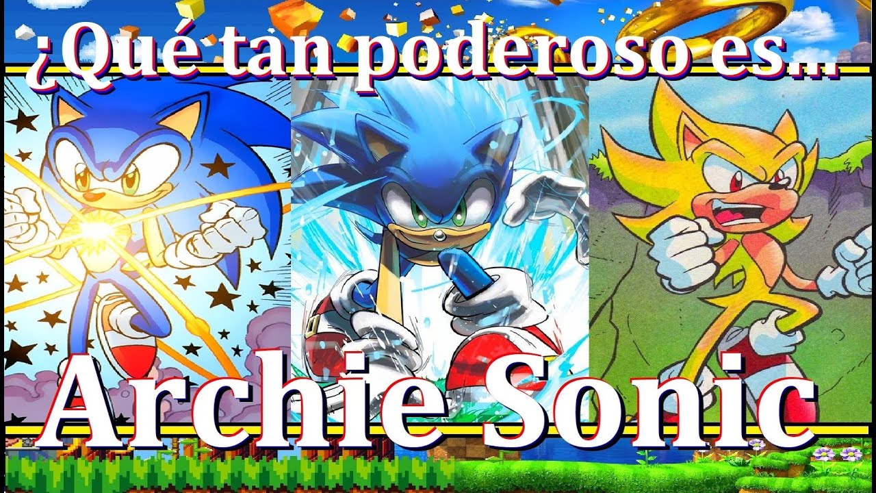 ¿Qué tan poderoso es Archie Sonic?~Respect Thread~V2 - YouTube