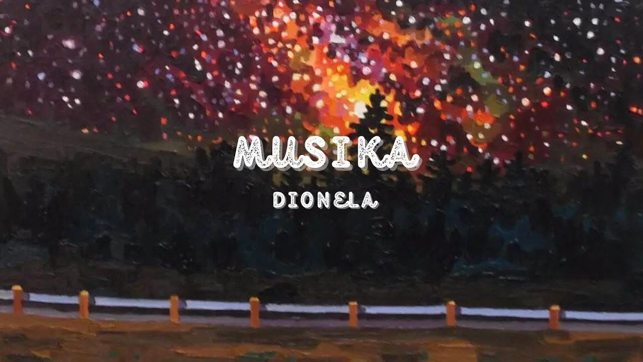 Musika - Dionela (Lyric Video) - YouTube