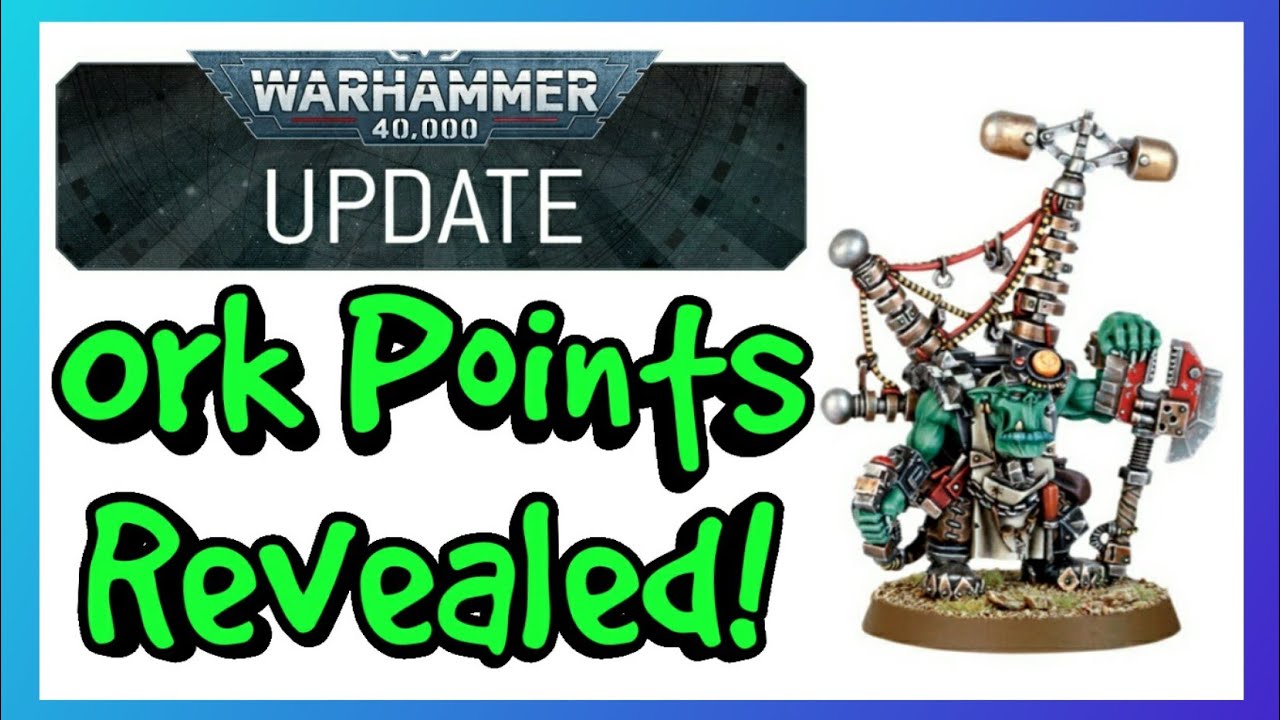 Ork Points Changes - Warhammer 40k Update - YouTube