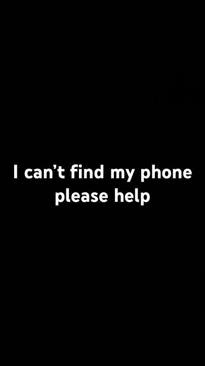 I can’t find my phone pls help #funny #shorts - YouTube