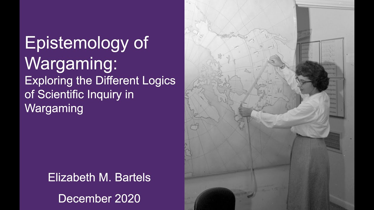 Dr Elizabeth Bartels: Epistemology of Wargaming - YouTube