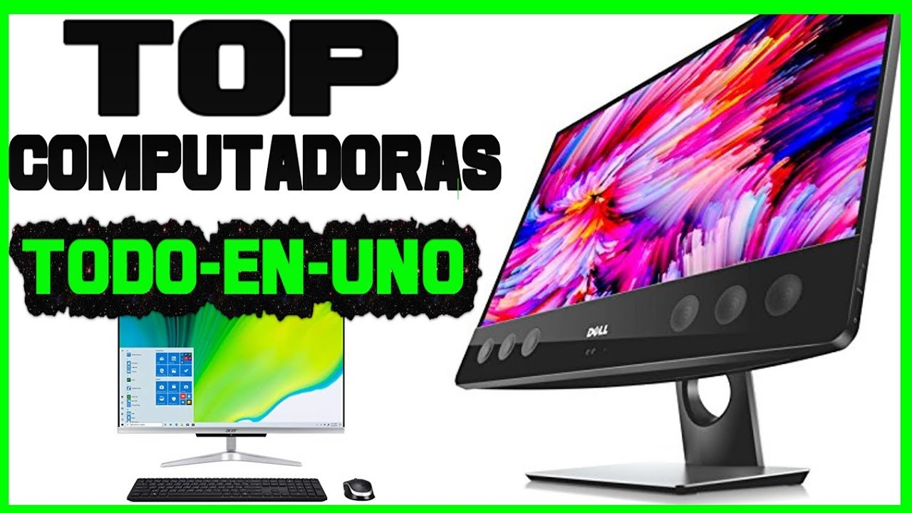 🥇 7 MEJORES COMPUTADORAS TODO EN UNO💻 MEJORES ORDENADORES ALL in ONE💥 ...