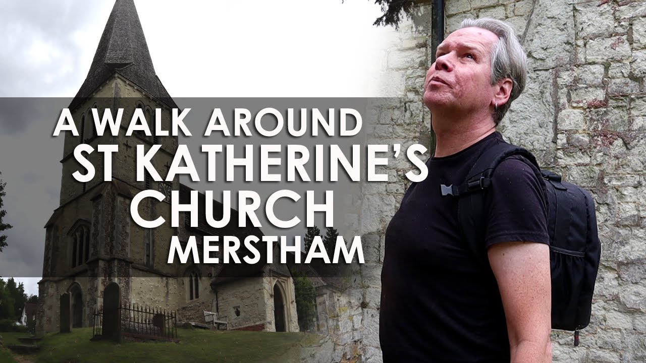 A Walk Around ST KATHERINE'S CHURCH | Merstham - YouTube